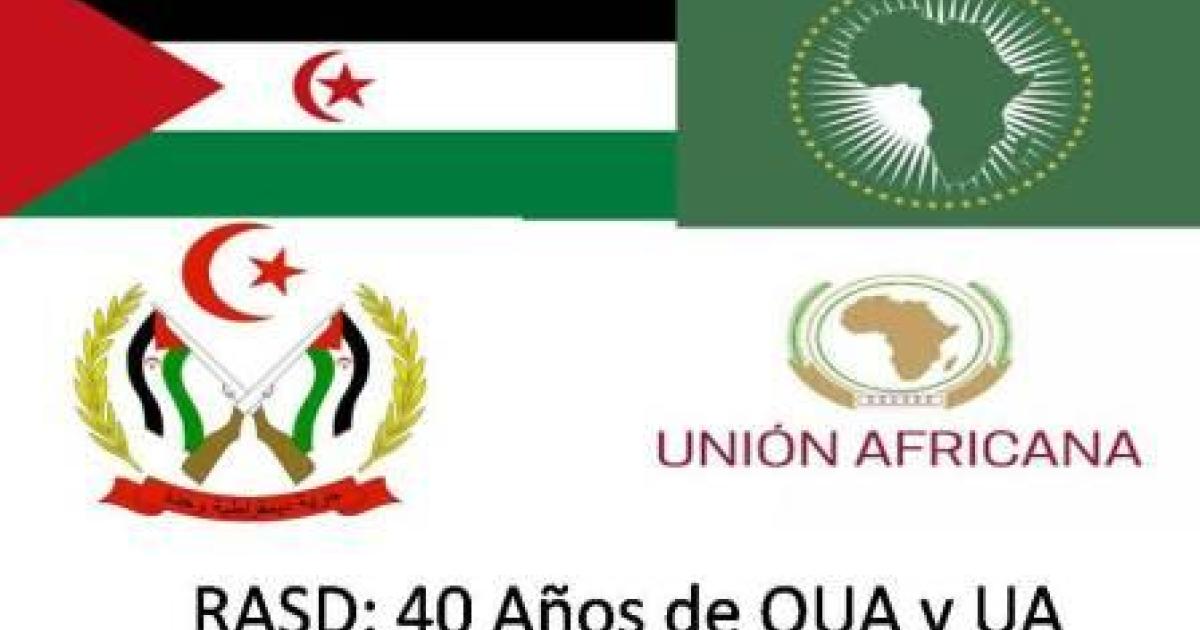 La RASD: 40 Años de membresía en la OUA y en la UA | Sahara Press ...